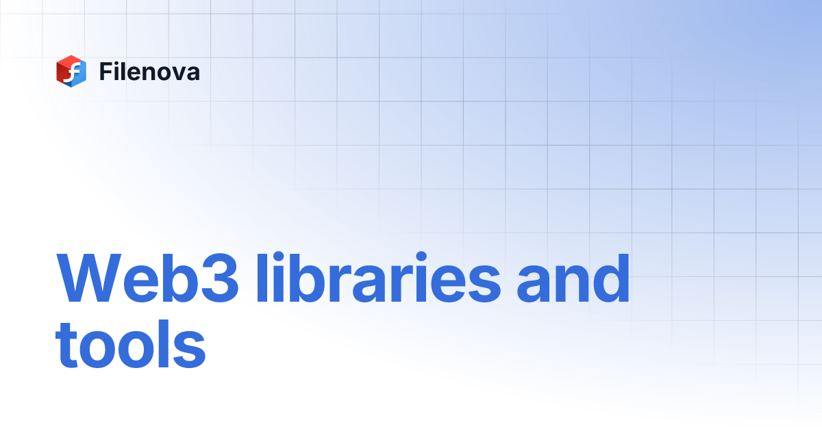 Web3 libraries and tools | Filenova